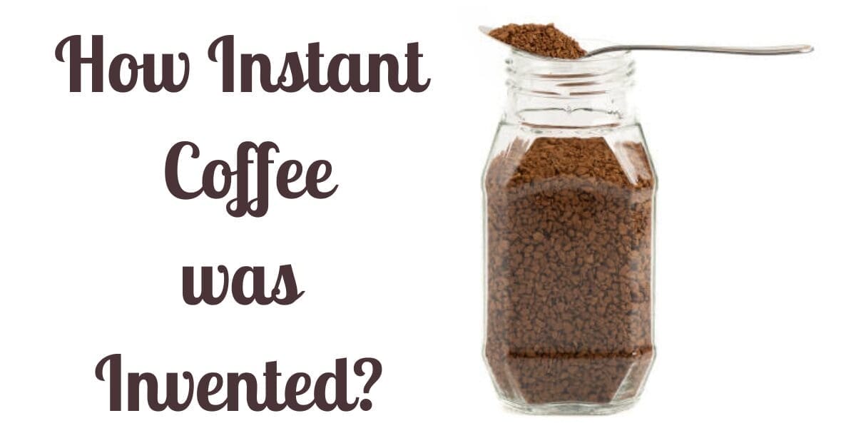 How Instant Coffee Was Invented: The Fascinating History Revealed